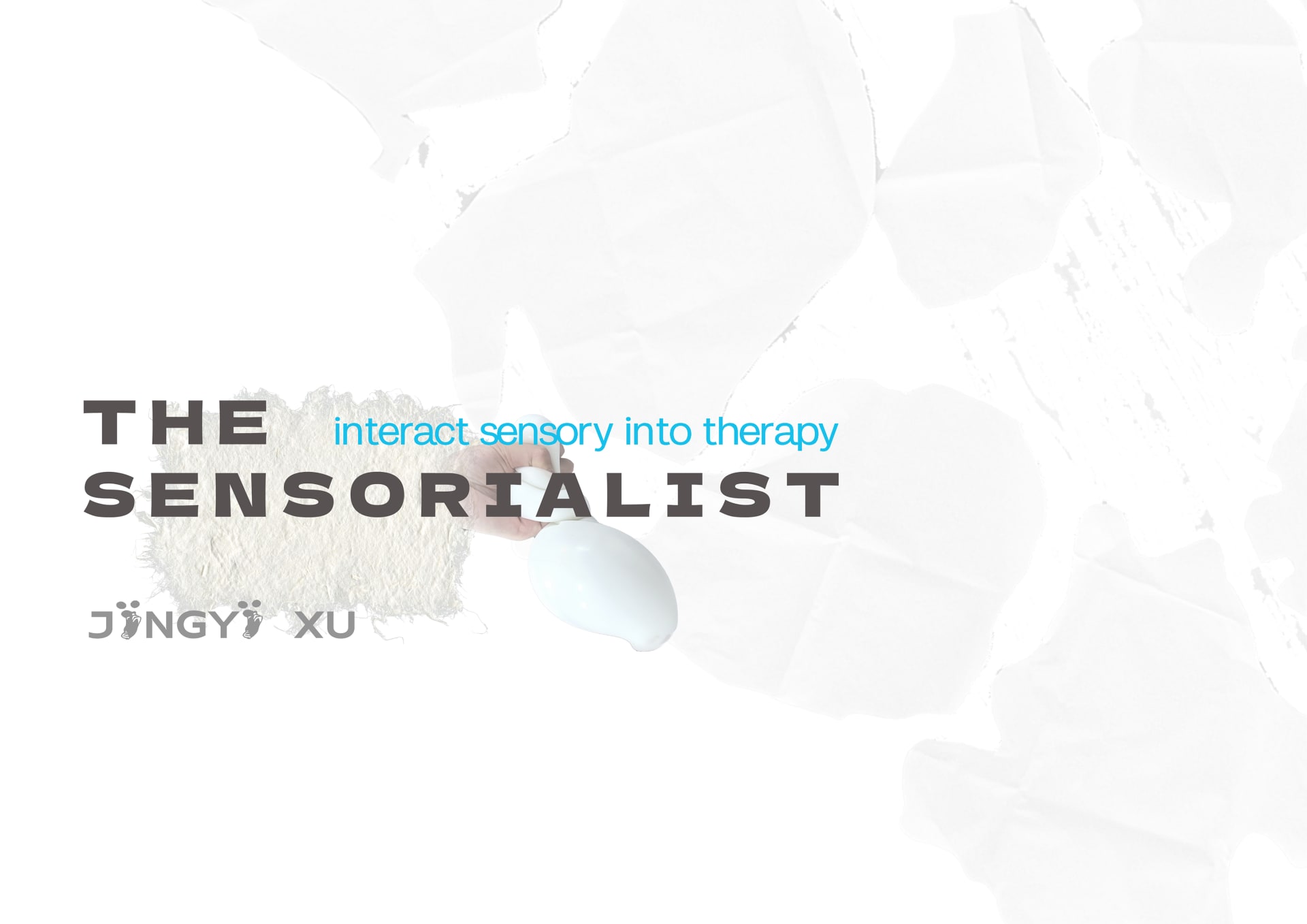 The Sensorialist - Jingyi Xu - UAL Showcase